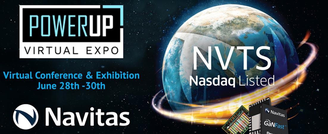 Navitas Drives Forward with GaN, Sponsoring PowerUP EXPO 2022 ...