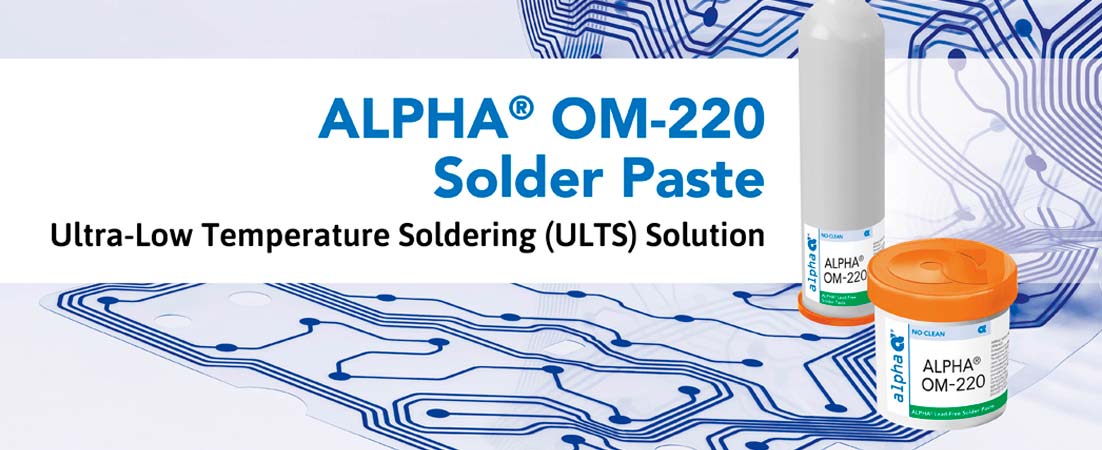 MacDermid Alpha Launches New Ultra-Low Temperature Solder Paste capable ...