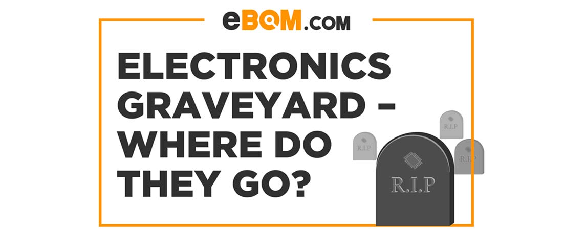 Electronics Graveyard – Where Do They Go? - Electronica azi International