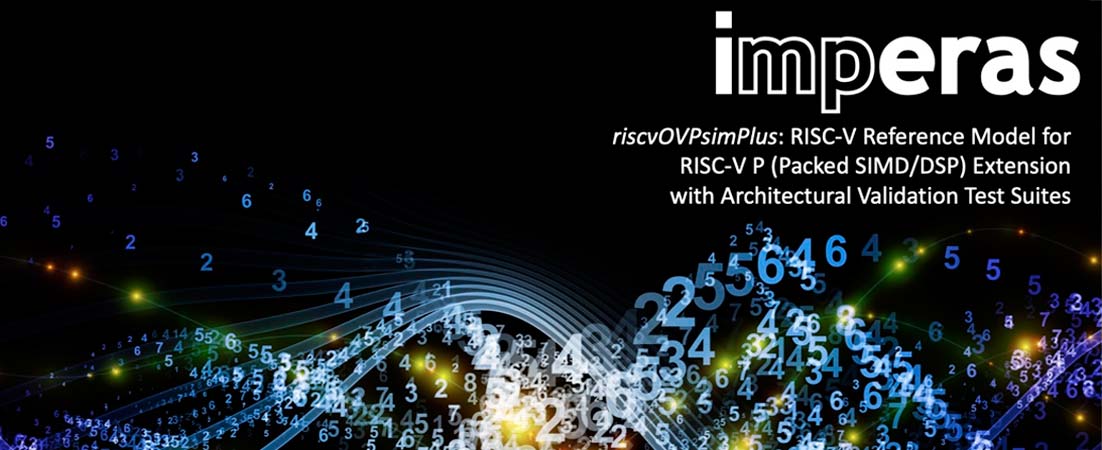 Imperas updates Free reference model riscvOVPsimPlus with new RISC-V P ...