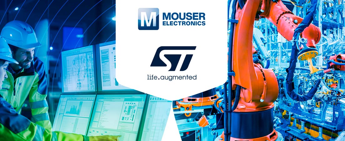 Mouser and STMicroelectronics Develop New Content Stream Devoted to the ...