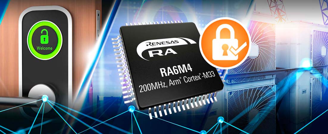 Renesas Launches Arm Cortex-M33-based RA6M4 MCU Group with Superior Performance and Advanced ...