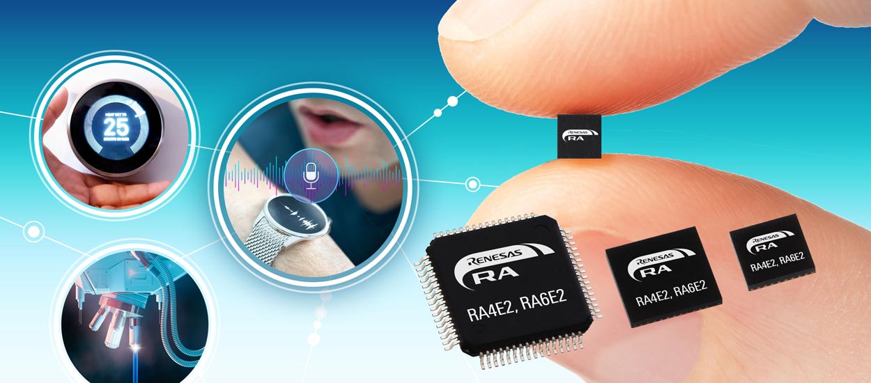 Renesas Expands RA MCU Family with Two New Entry-Line Groups Offering Optimal Combination of ...