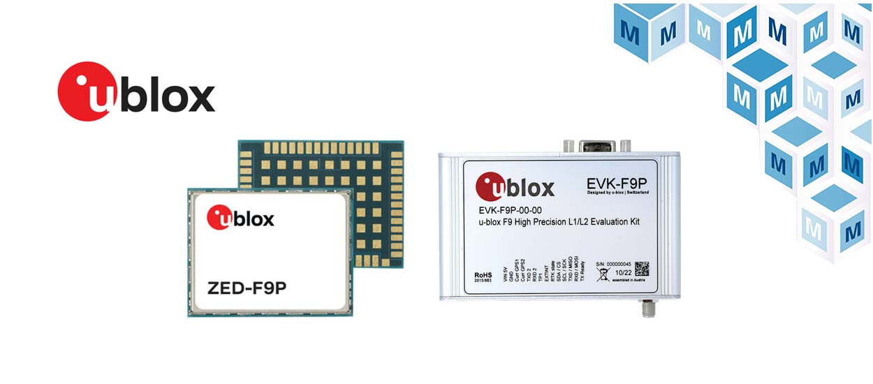 New at Mouser: u-blox ZED-F9P-GNSS Module for Autonomous Vehicles and Robotics - Electronica azi ...