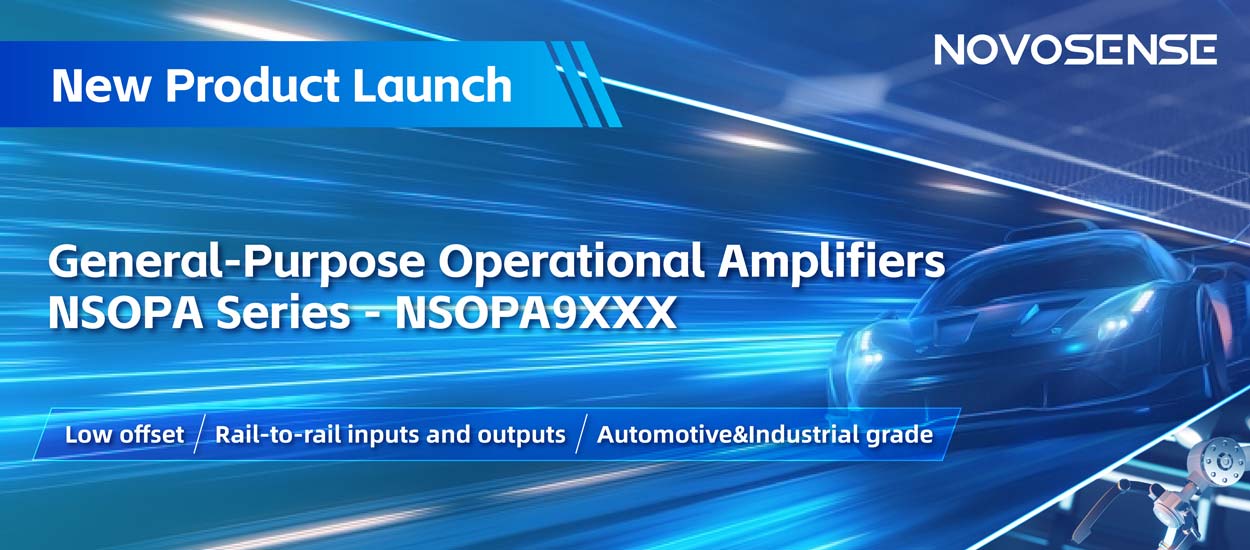 NOVOSENSE Unveils Next-Generation NSOPA Series of High-Performance ...