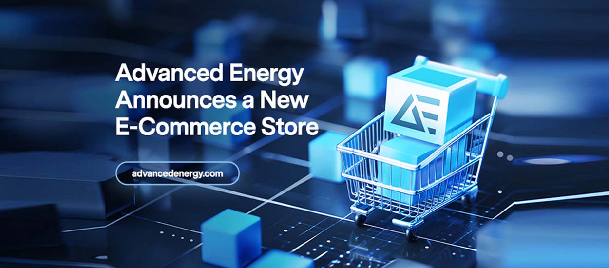 Advanced Energy Unveils E-Commerce and Wider Product Offering ...