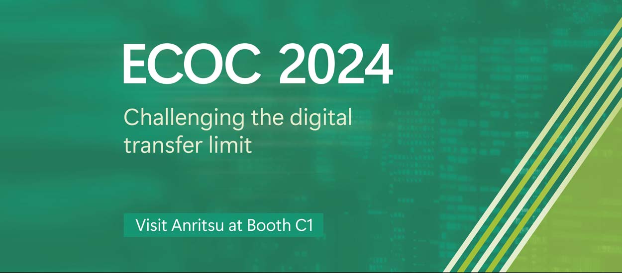 Anritsu Tackles High-Speed Digital Challenges at ECOC 2024 - Electronica azi International