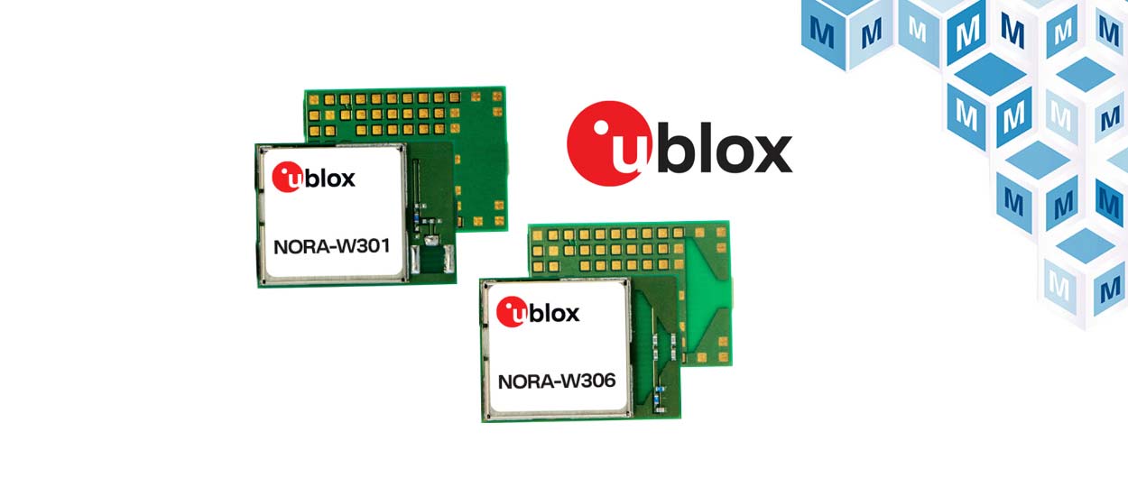 Now at Mouser: u-blox NORA-W30 Multiprotocol Modules for Efficient Wireless Connectivity ...